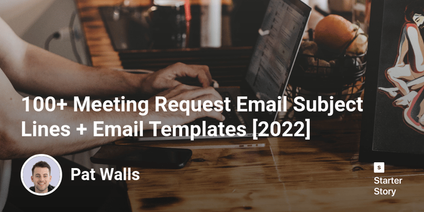 100+ Meeting Request Email Subject Lines + Email Templates [2022]