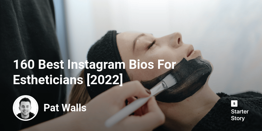 160 Best Instagram Bios For Estheticians [2022] - Starter Story