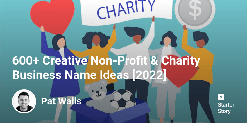 600+ Creative Non-Profit & Charity Business Name Ideas [2022]