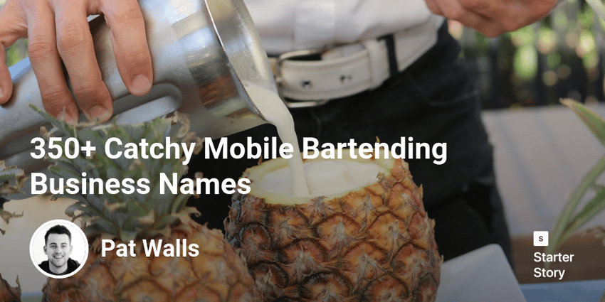 350+ Catchy Mobile Bartending Business Names - Starter Story