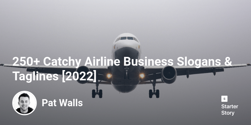 250+ Catchy Airline Business Slogans & Taglines [2022] - Starter Story