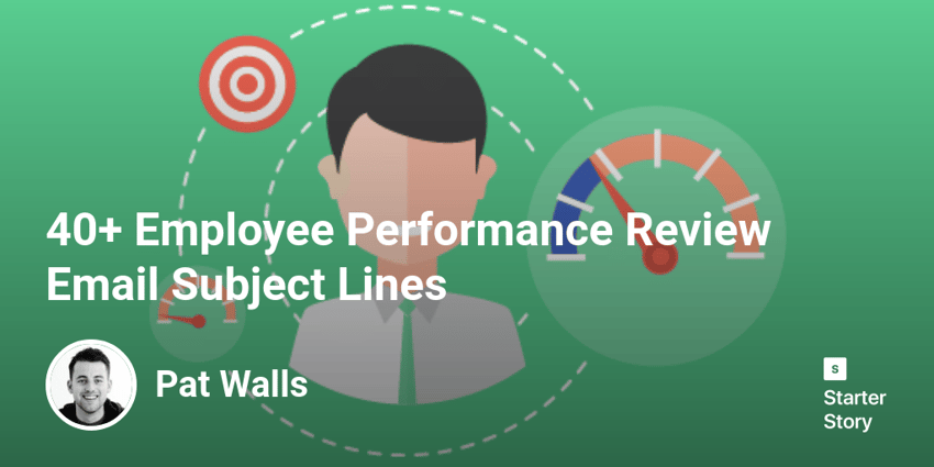 40+ Employee Performance Review Email Subject Lines - Starter Story