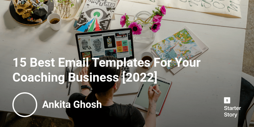 15 Best Email Templates For Your Coaching Business [2022] - Starter