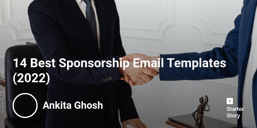 14 Best Sponsorship Email Templates (2022) - Starter Story