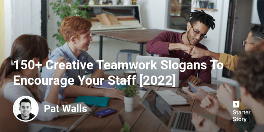 150+ Creative Teamwork Slogans To Encourage Your Staff [2022]